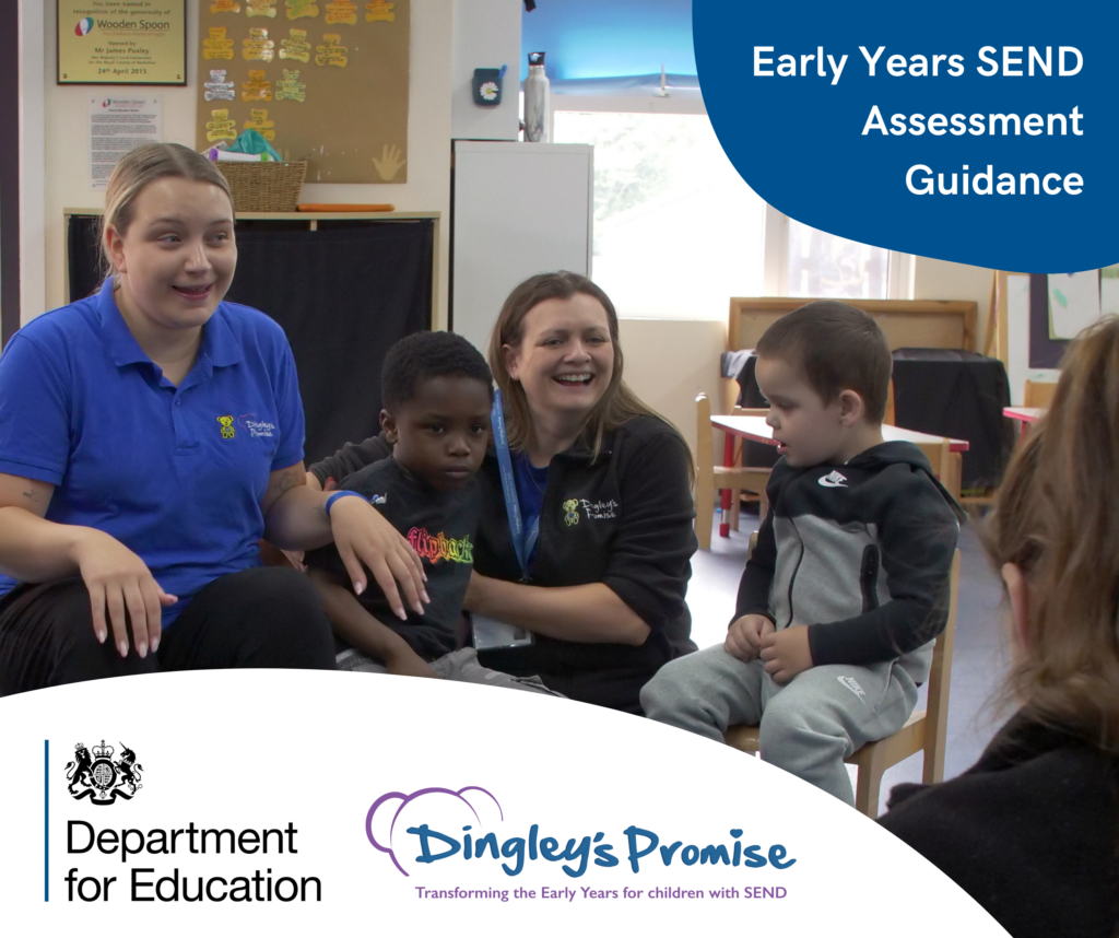 Early Years SEND Assessment Guidance - Dingley's Promise